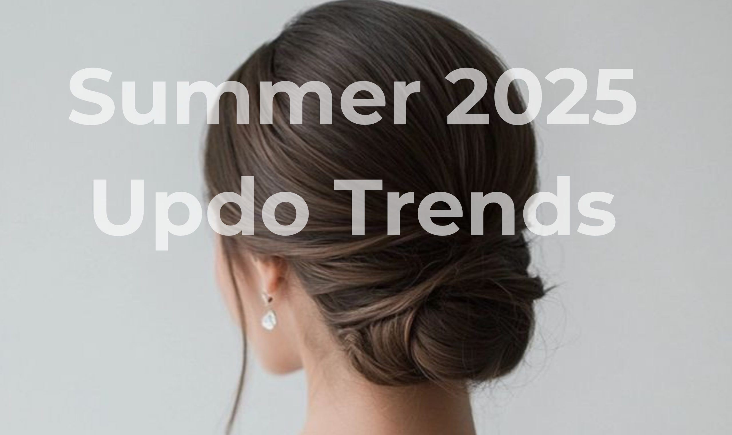 Top 5 Trendy Updos for Summer 2025: Perfect for Weddings & Graduations ...